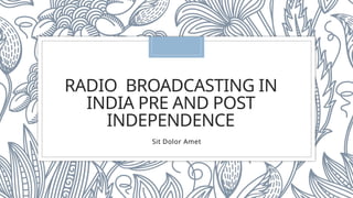 614811091-Radio-broadcasting-in-india-pre-and-post-independence-ppt ...