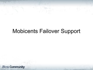 Mobicents SIP Servlets Failover | PPT