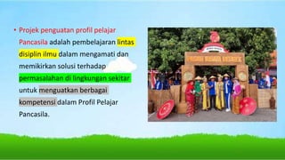 615809848-PPT-PROJEK-PENGUATAN-PROFIL-PELAJAR-PANCASILA-P5.pptx