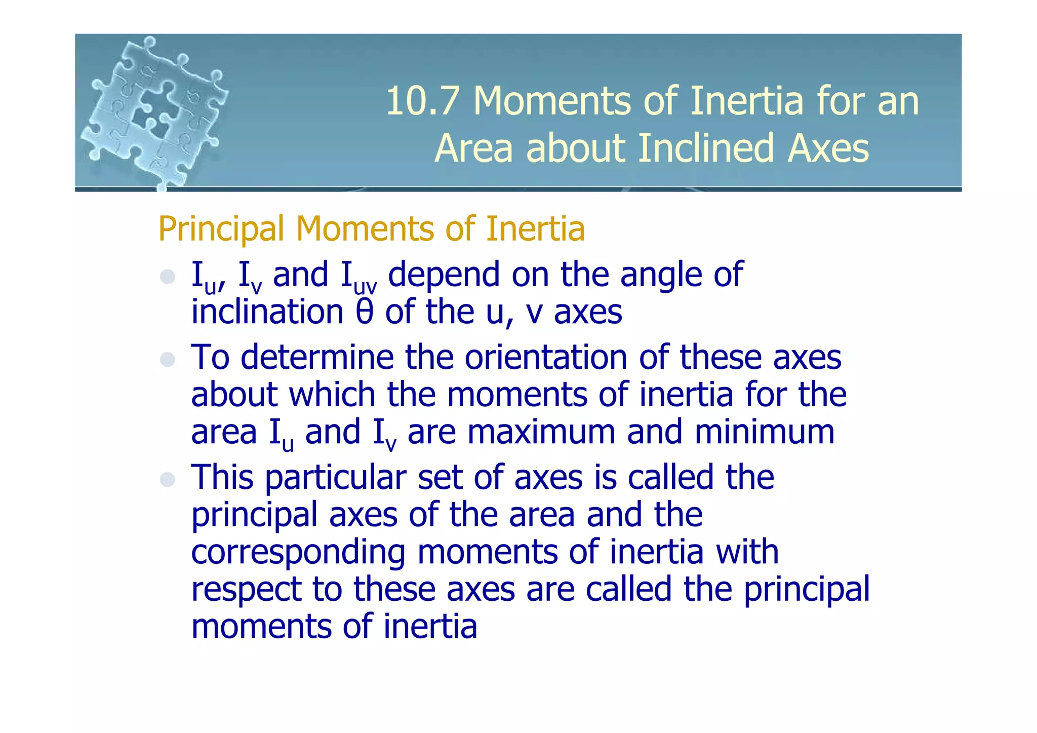 6161103 10.7 moments of inertia for an area about inclined axes | PDF