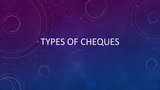 TYPE OF CHEQUES.pptx