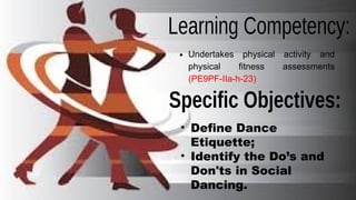 619845921-Q2-PPT-PE9-Module-1-Dance-Etiquette.pptx