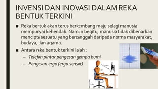 SLIDESHOW INVENSI DAN INOVASI DALAM REKA BENTUK | PPT
