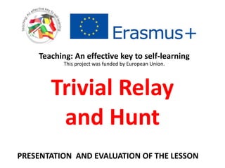 Trivia relay and game - preparation and evaluation of lesson | PPT