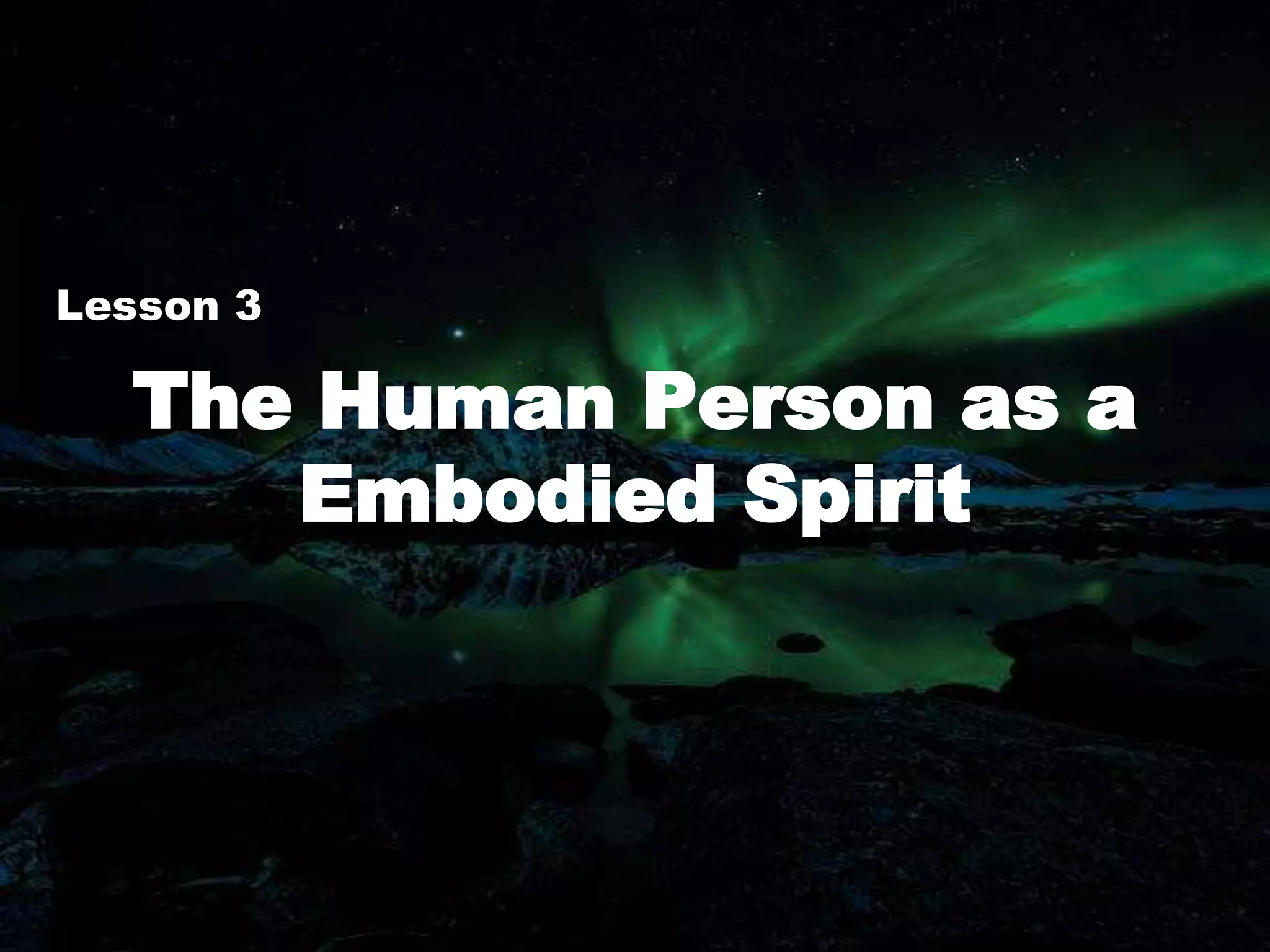 The-Human-Person-as-a-Embodied-Spirit-pptx.pptx