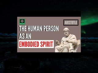 The-Human-Person-as-a-Embodied-Spirit-pptx.pptx