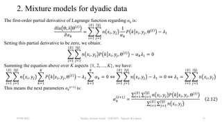 Learning dyadic data and predicting unaccomplished co-occurrent values by mixture model | PPT