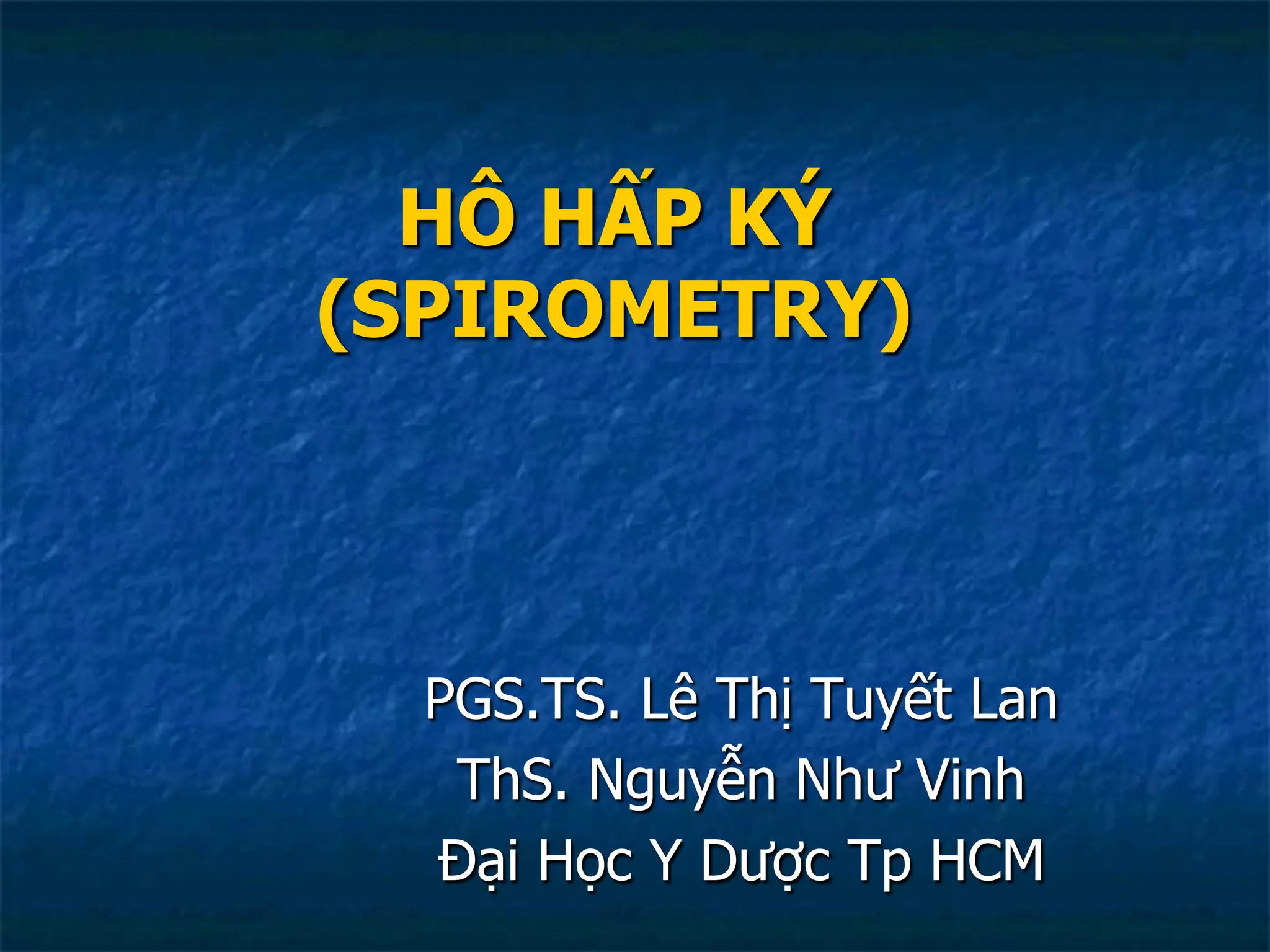 621566323-Bai-Giảng-Ho-Hấp-Ký-Spirometry-PGS-ts-Le-Thị-Tuyết-Lan-973306.pdf