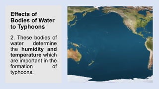 621697291-How-Landmasses-and-Bodies-of-water-affect-typhoon.pptx