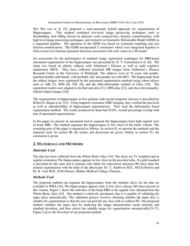 A SIMPLE APPROACH FOR RELATIVELY AUTOMATED HIPPOCAMPUS SEGMENTATION FROM SAGITTAL VIEW OF BRAIN ...