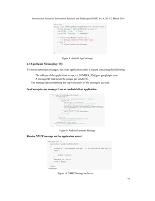 GOOGLE CLOUD MESSAGING (GCM): A LIGHT WEIGHT COMMUNICATION MECHANISM BETWEEN CLIENT AND SERVER ...