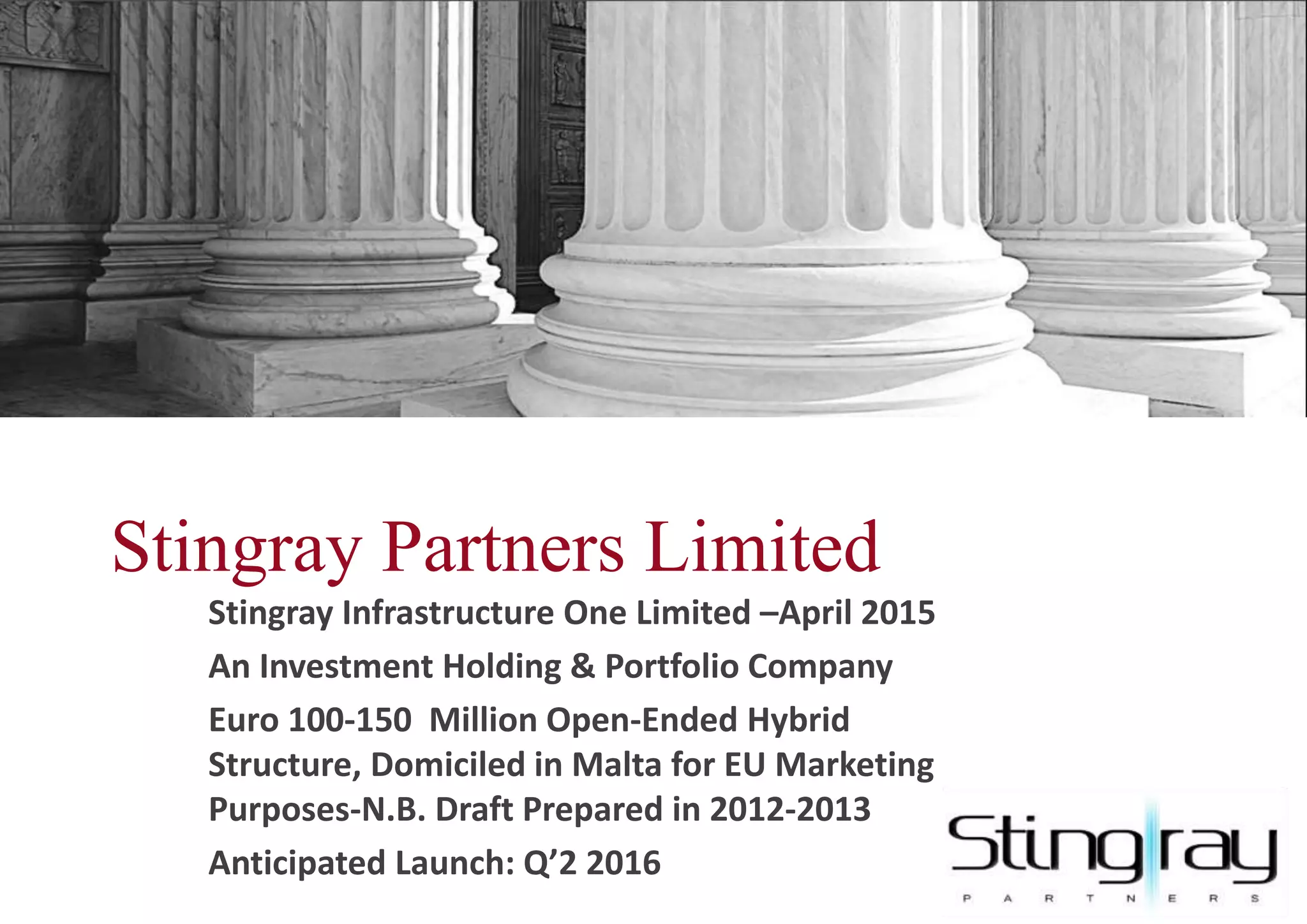 Stingray Partners-Draft Infrastructure One Presentation-April 2015 - A4 ...