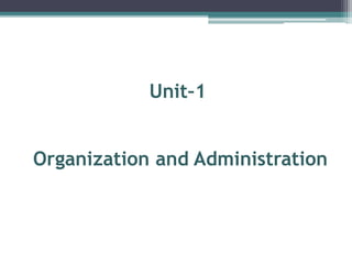 Organization and Administration | PPTX