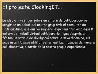 L'aprofitament didàctic de ClockingIT | PPT