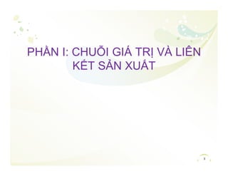 CHUỖI GIÁ TRỊ NÔNG SẢN, LIÊN KẾT TRONG CHUỖI GIÁ TRỊ VÀ VAI TRÒ CỦA HỢP TÁC XÃ | PDF