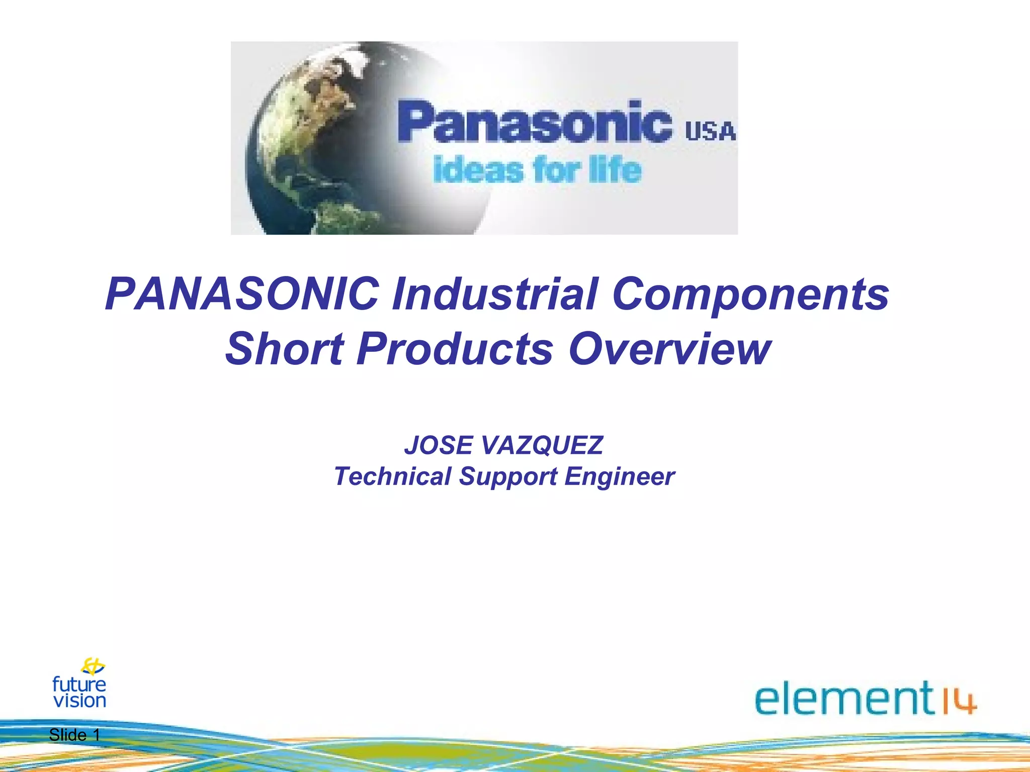 PANASONIC INDUSTRIAL DEVICES Products Overview Powerpoint Presentation ...