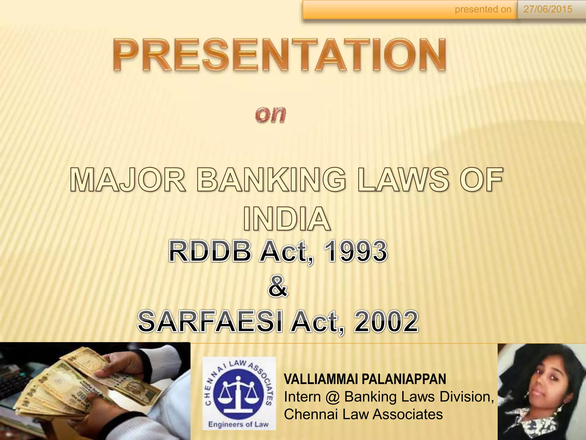Major Banking Laws Of India - RDDB Act,1993 & SARFAESI Act, 2002 | PPTX