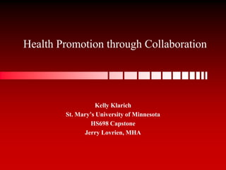 Health Promotion through Collaboration Presentation Kelly Klarich | PPTX