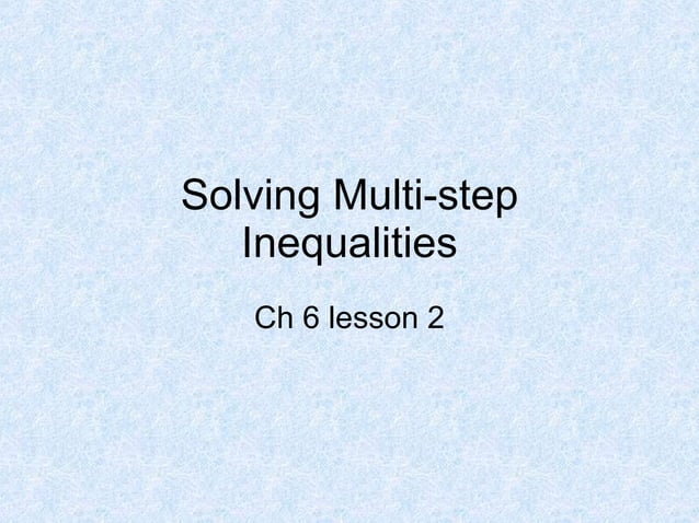 6 2solving Inequalities | PPT