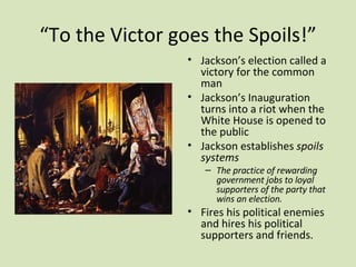 6.3 The Age Of Jackson | PPT