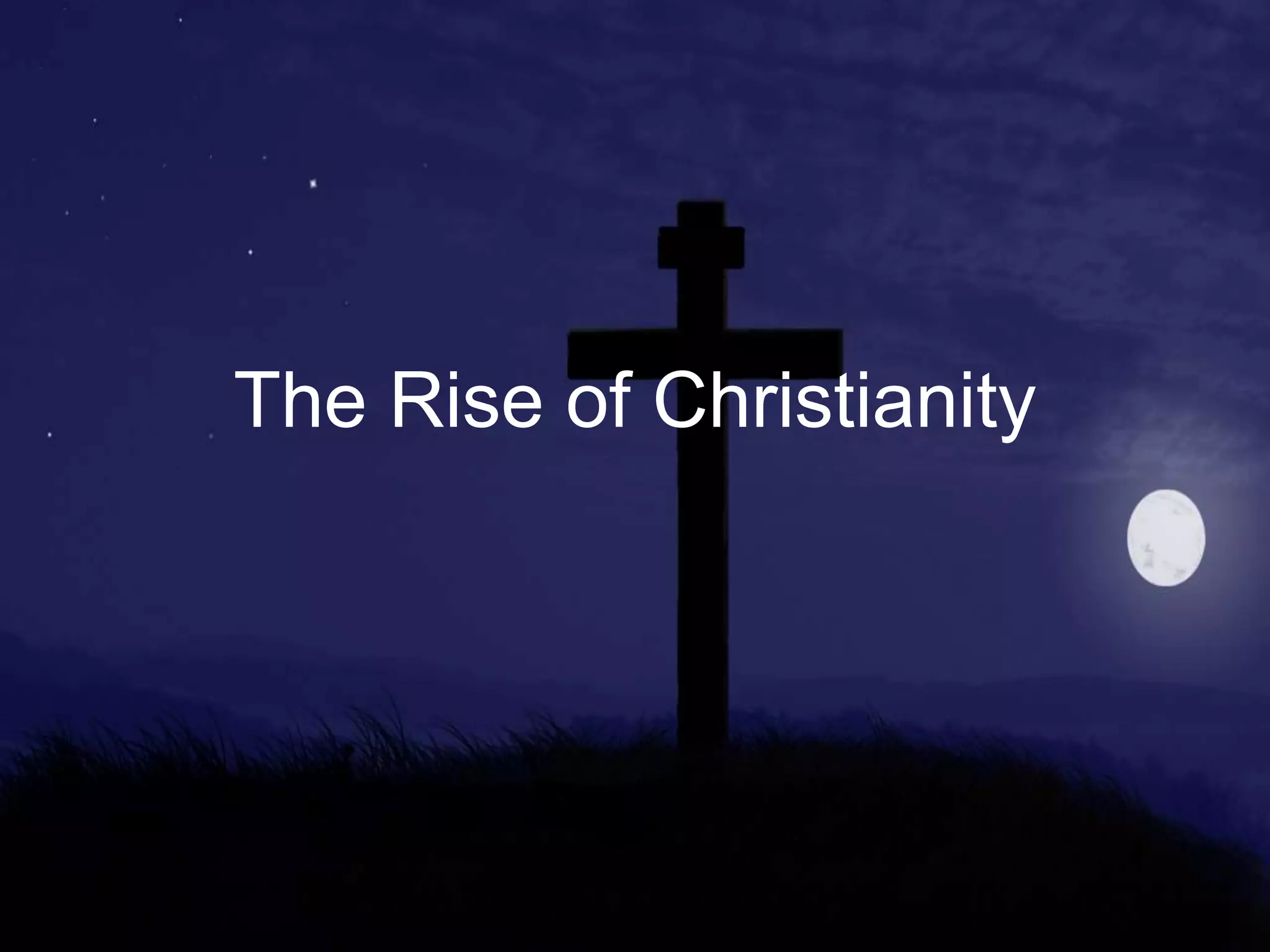 63-the-rise-of-christianity--5.ppt