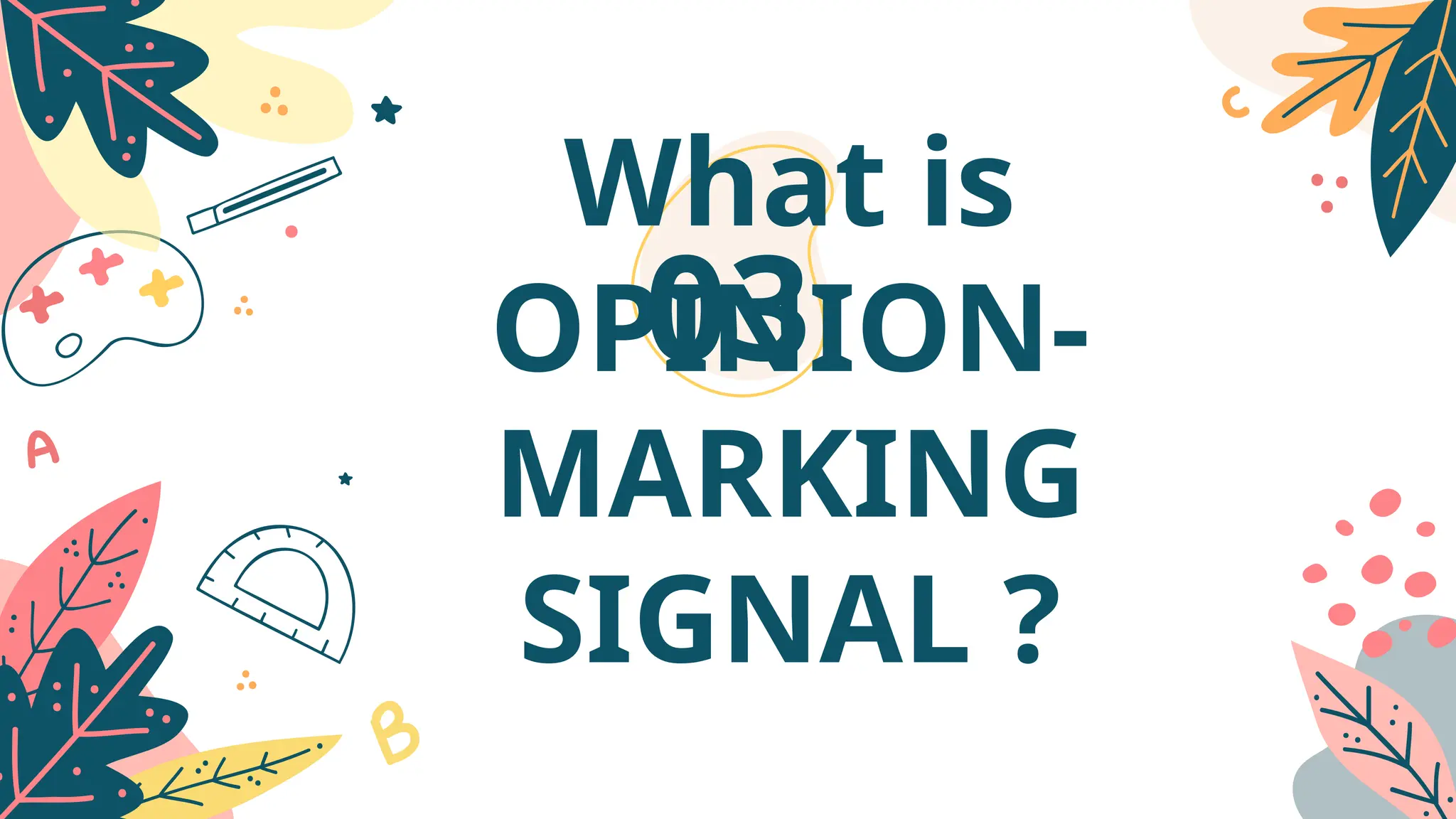 630891713-OPINION-MARKING-SIGNALS-pptx.pptx