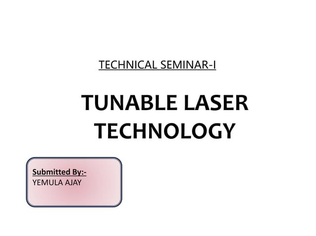 tunable laser is a laser that can change its wavelength | PPT