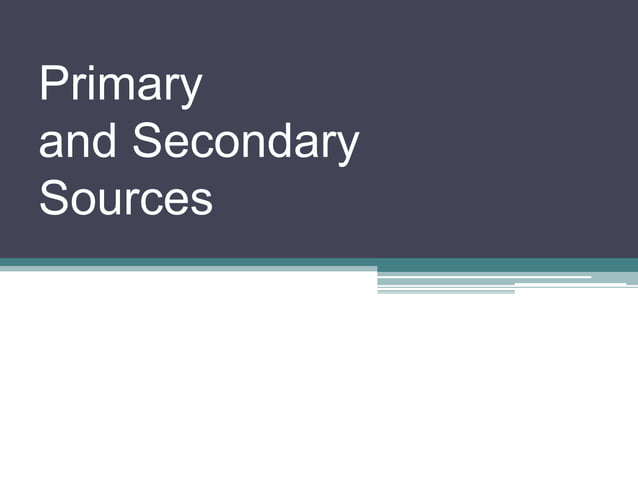 sources of information: primary and secondary (2).ppt | Secondary ...