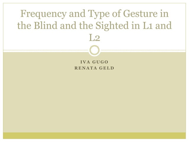 Gesturing in the Blind and the Sighted_L1 and L2 | PPT
