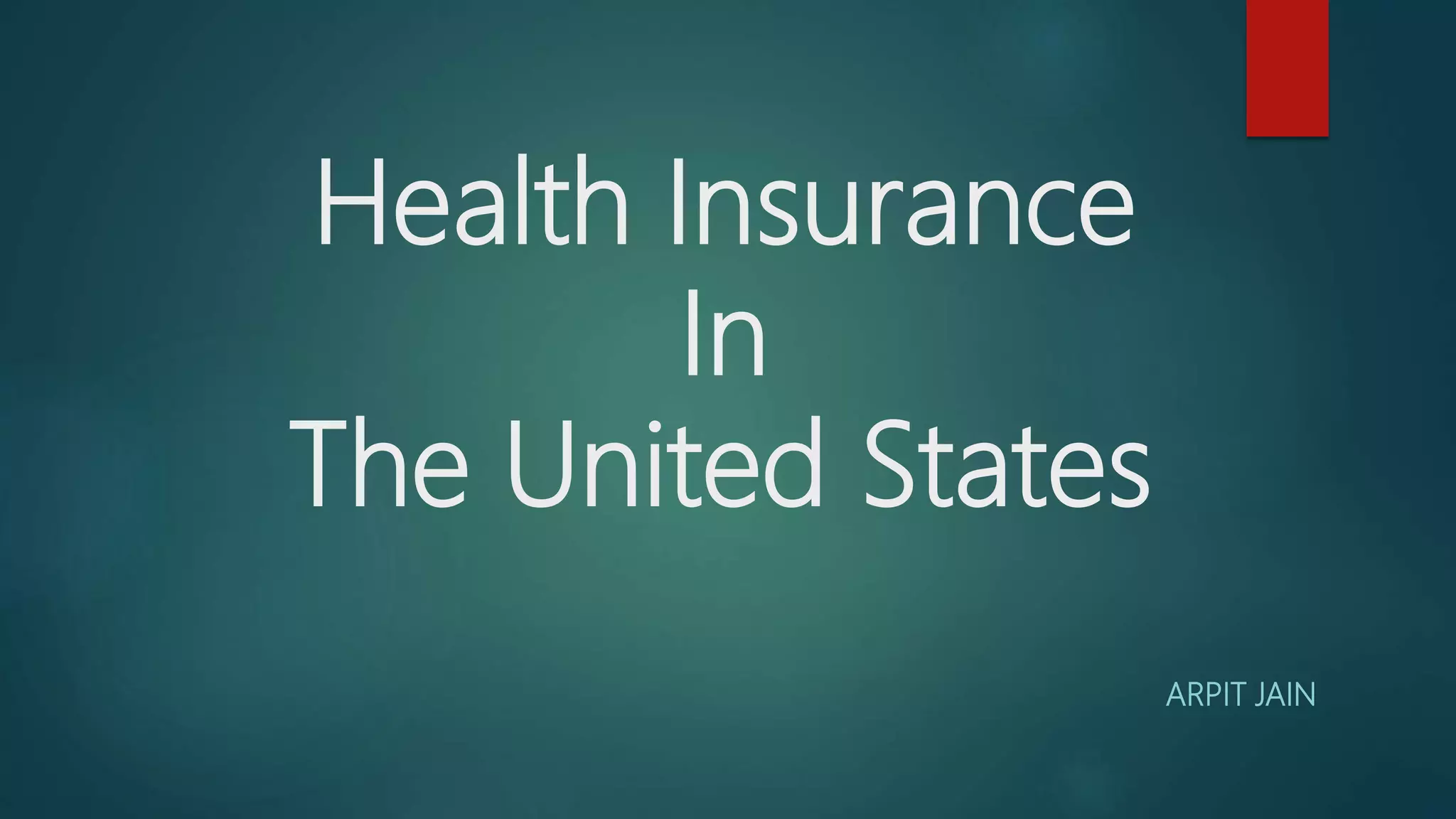 Health Insurance in US | PPTX