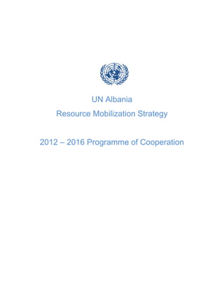 Albania-UN-Resource-Mobilization-Strategy-2012-2016 | PDF