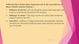 PHASE TRANSFER CATALYSIS [PTC] | PPTX