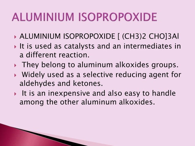 Synthetic reagent and applications OF ALUMINIUM ISOPROPOXIDE | PPTX
