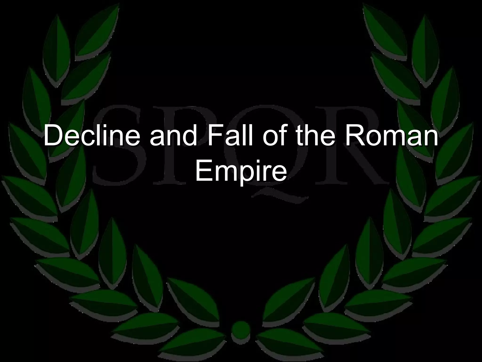 6.4 Decline Of The Roman Empire | PPT