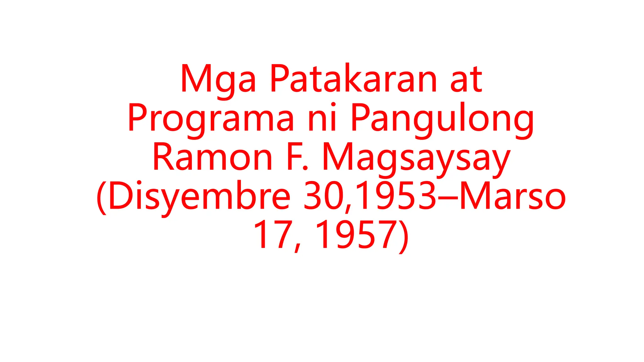 642214361-Mga-Patakaran-at-Programa-ni-Pangulong-Manuel-A-6.pptx