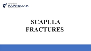 642681165-SCAPULA-FRACTURES-pptx.classification | PPT