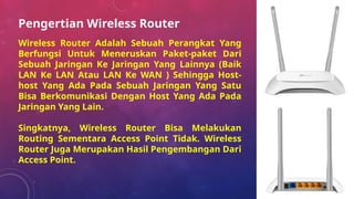 644567290-Perbedaan-Wireless-Access-Point-Dengan-Wireless-Router-pptx.pptx