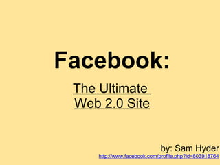 Facebook: The ultimate We | PPT | Social Networking | Internet