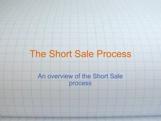 The Short Sale Process | PPT