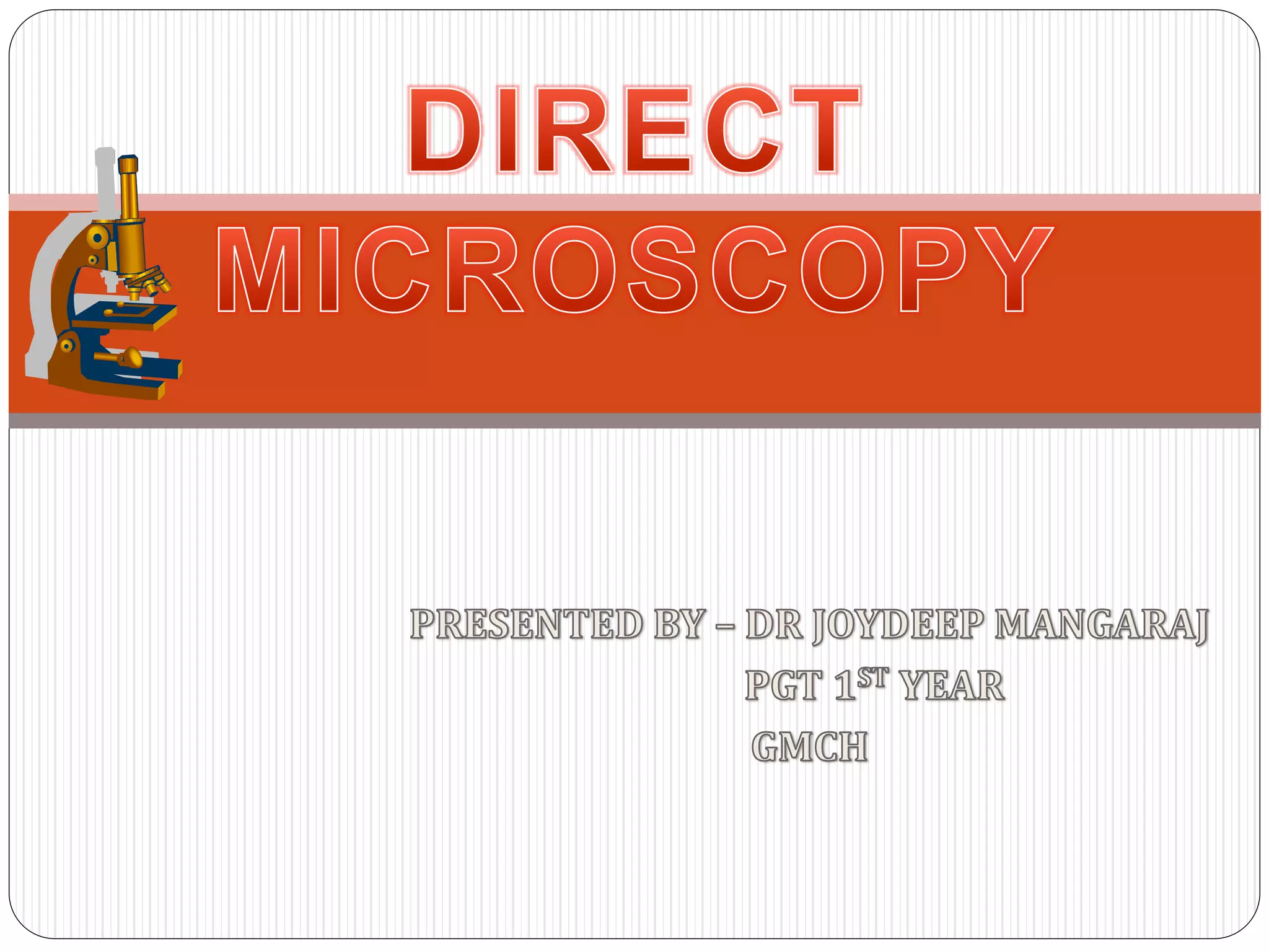 DIRECT MICROSCOPY PPT 1 | PPT