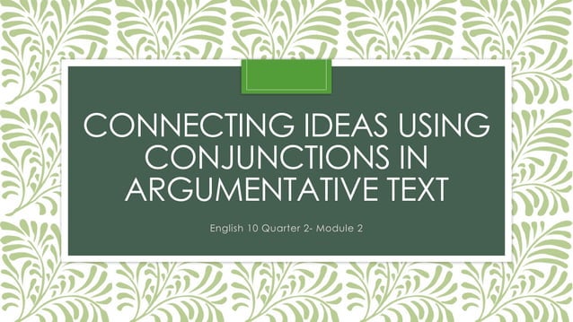 647271802-Connecting-Ideas-using-Conjunctions.pptx