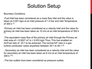 Design and cfd analysis of can type combustion | PPT