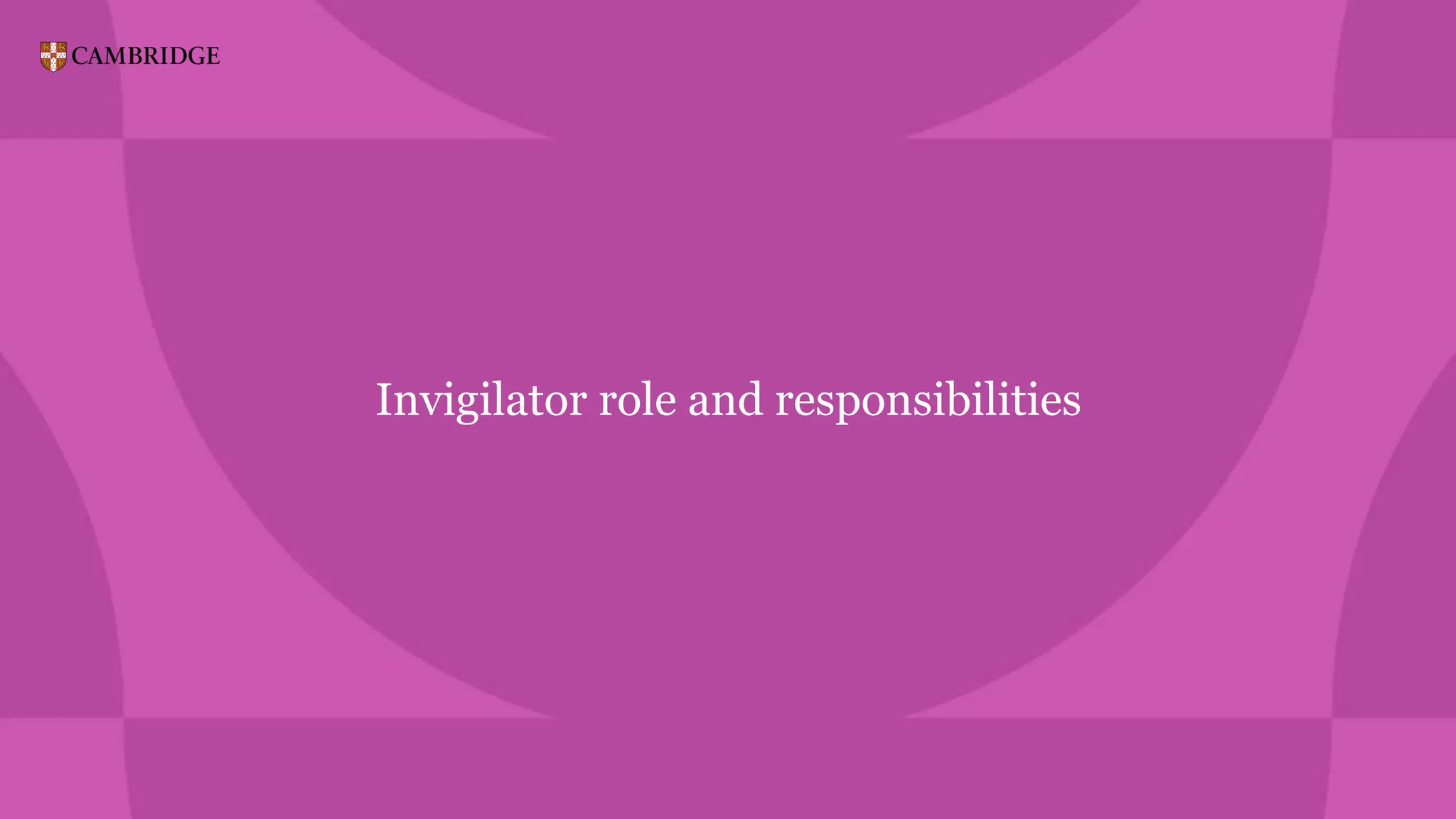 649979-invigilating-cambridge-exams-2024-training-presentation (1).pptx