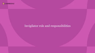 649979-invigilating-cambridge-exams-2024-training-presentation (1).pptx