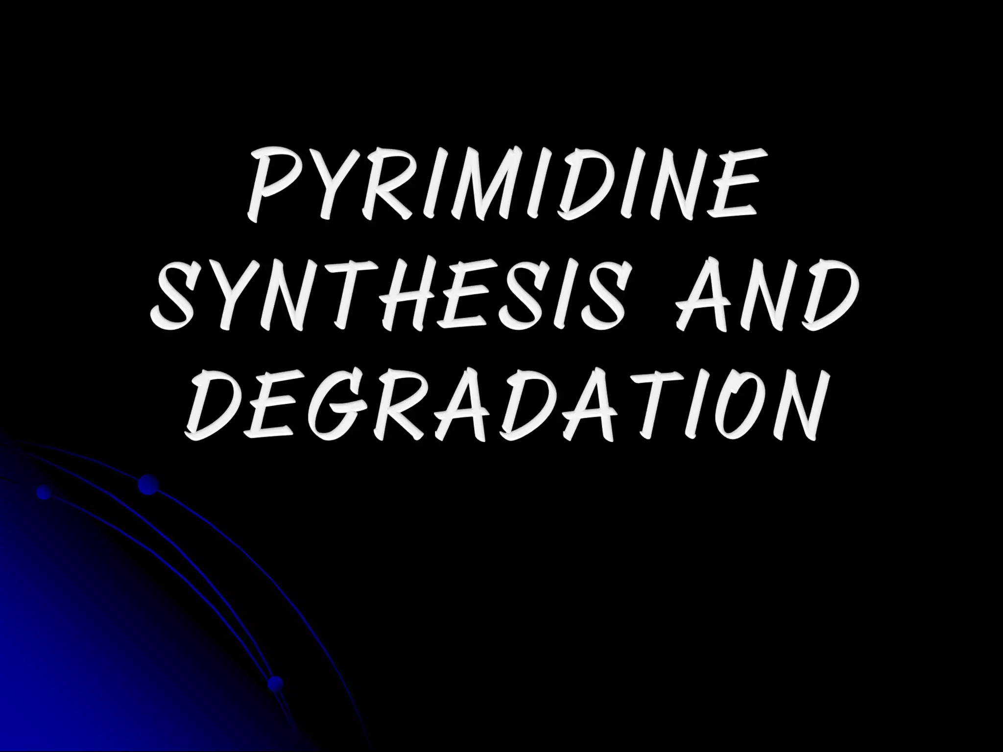 Pyrimidine Synthesis and Degradation | PDF