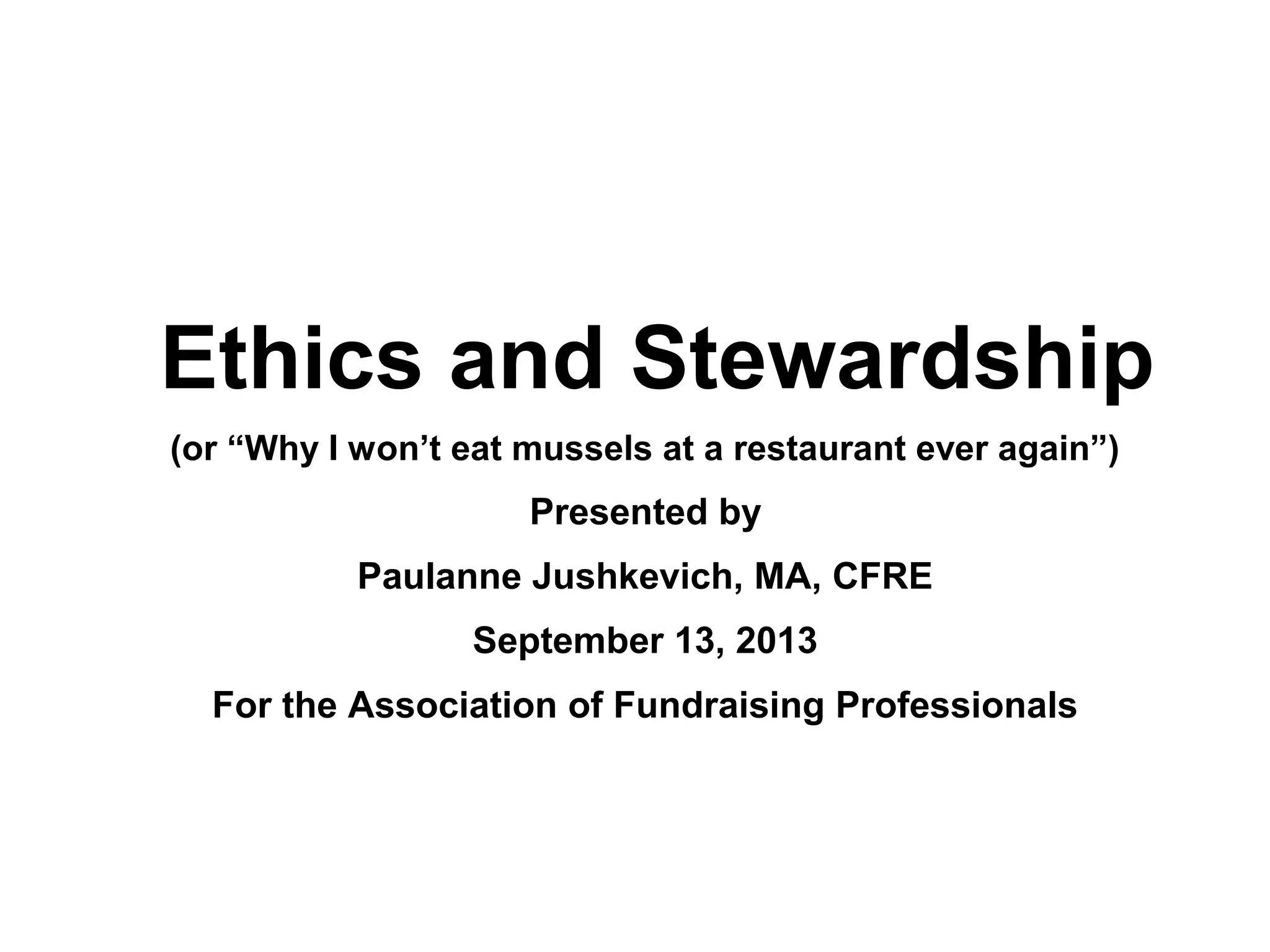 Ethics and stewardship-Jushkevich | PPT
