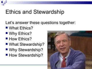 Ethics and stewardship-Jushkevich | PPT