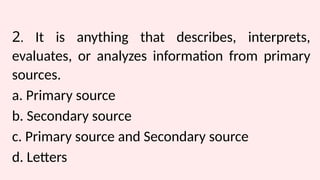 655148980-PRIMARY-SOURCE-AND-SECONDARY-SOURCE-PPT-1.pptx