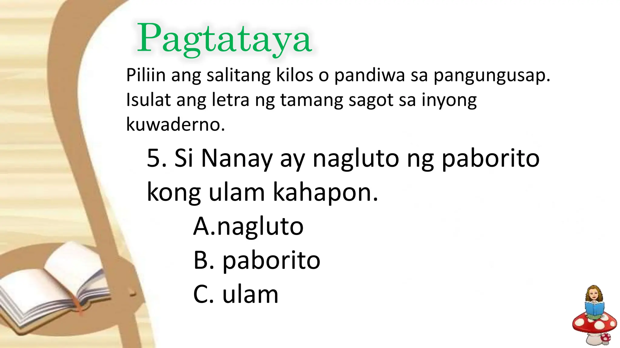 659963914-FILIPINO-7-QUARTER-4-WEEK-4-Paggamit-ng-mga-Salitang-Kilos-sa ...
