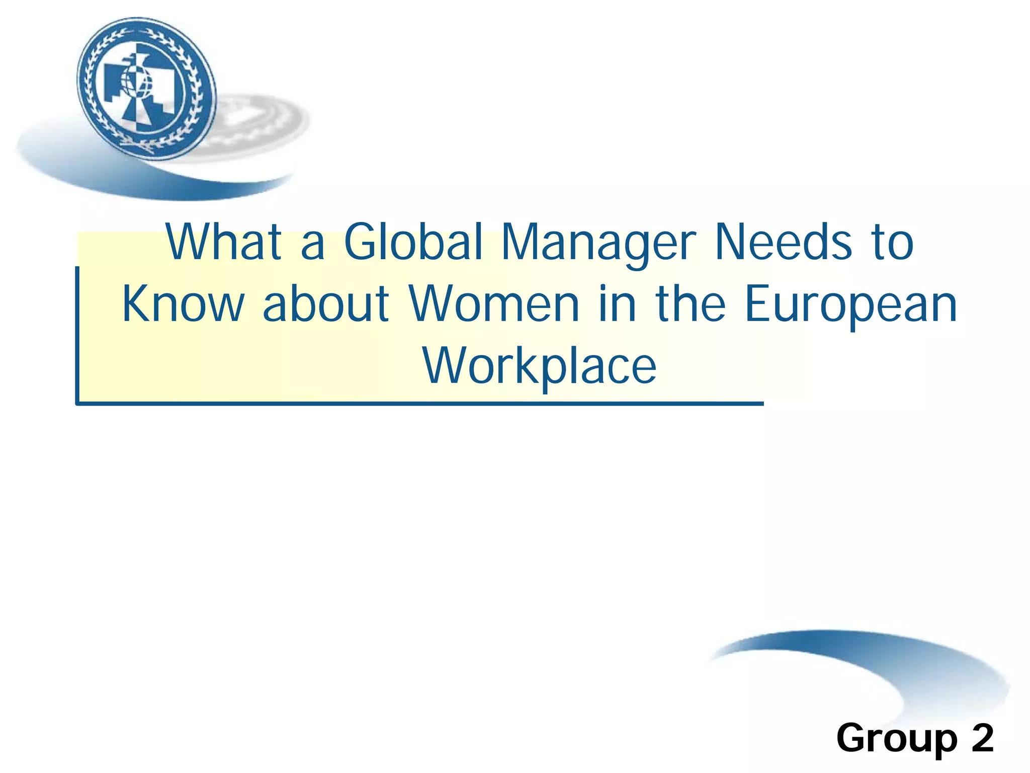 Group 2 - Women in the European Workplace | PPT
